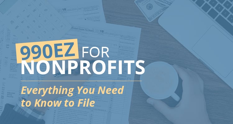 990ez For Nonprofits Everything You Need To Know To File